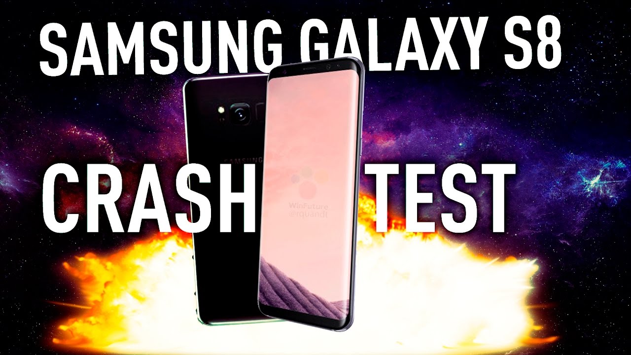 Samsung Galaxy S8 - CRASH TEST | EXPLODE !!! | - YouTube