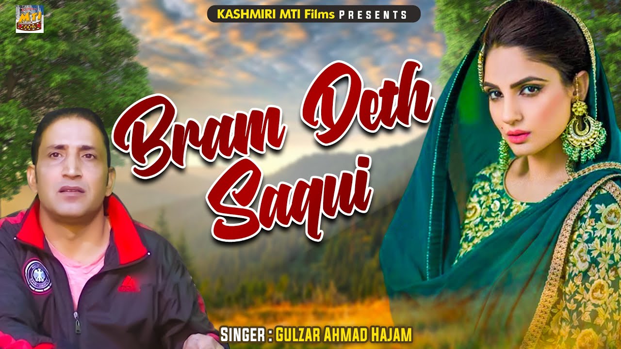 Bram Deth Saqui || 2023 Kashmiri Folk Song || Gulzar Ahmad Hajam ...