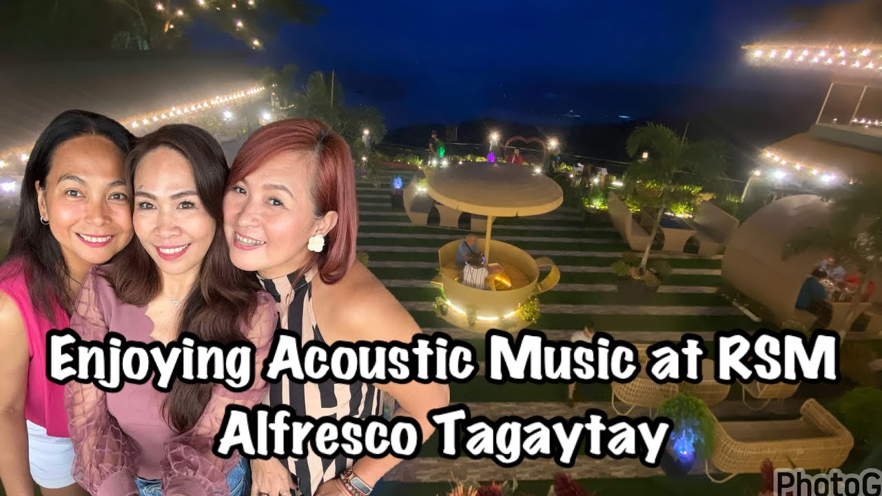 RSM Restaurant Alfresco Tagaytay Acoustic Music - YouTube