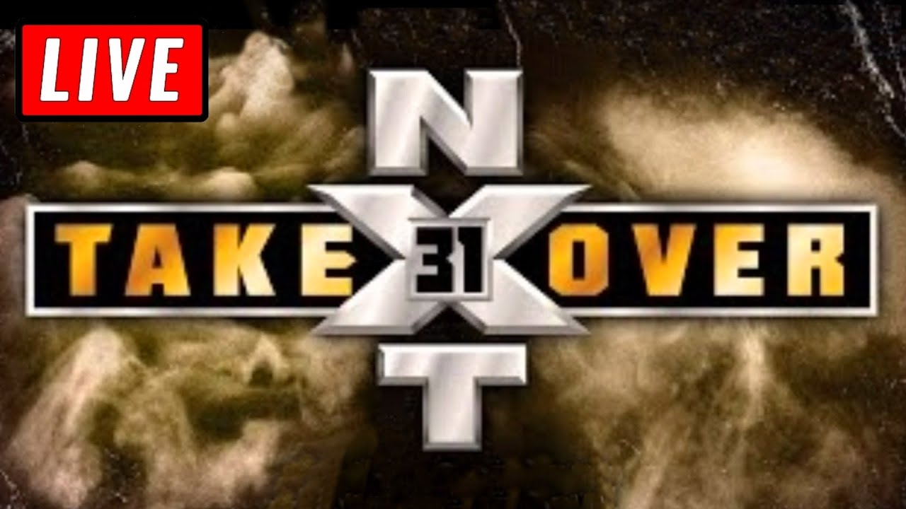 🔴 WWE NXT Takeover 31 Live Stream Watch Along - YouTube