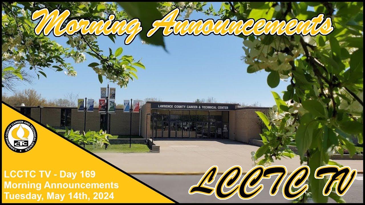 LCCTC - Morning Announcements Day 169 (Tuesday - 05/14/24) - YouTube