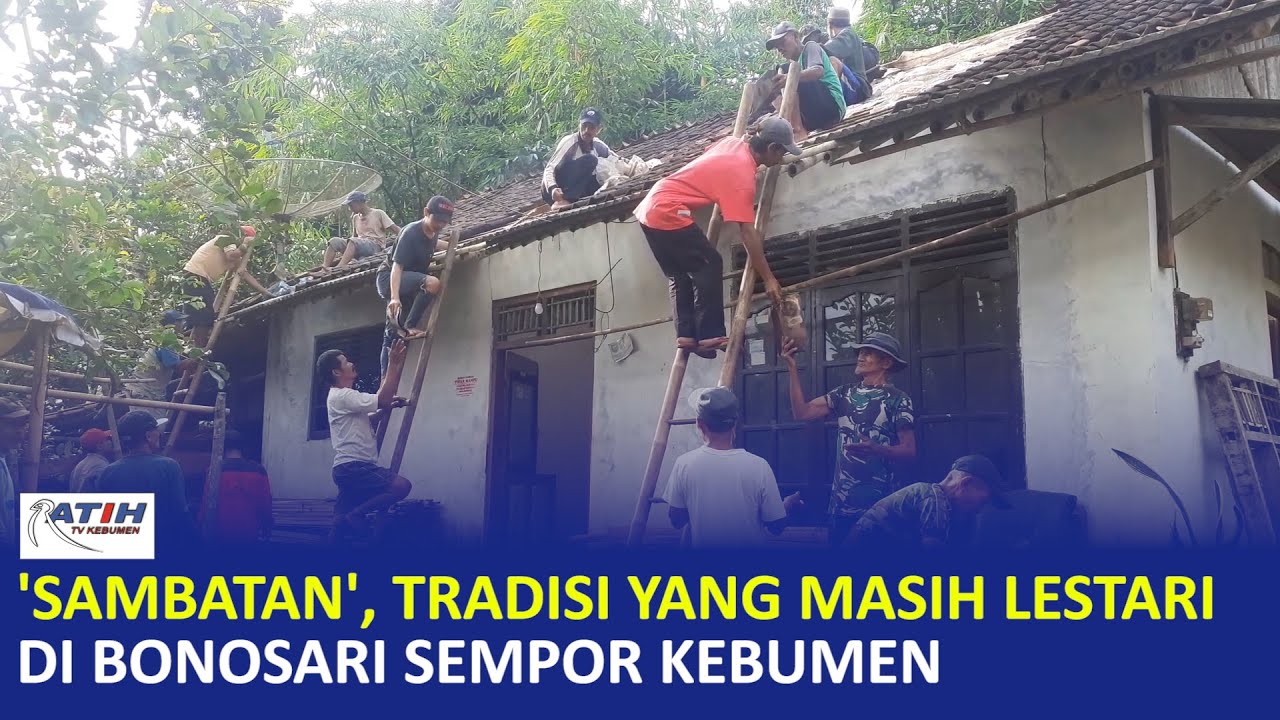'Sambatan', Tradisi yang Masih Lestari di Kebumen - Ratih TV Kebumen ...