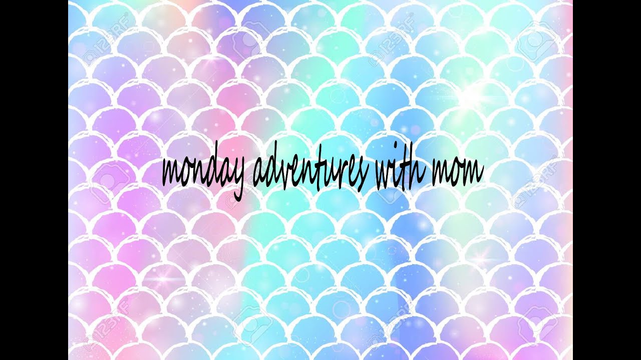 Monday Adventures With Mom #3 - YouTube