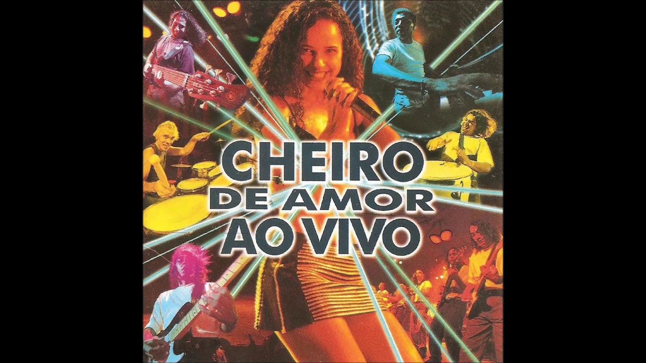 Cheiro De Amor Álbum Cheiro De Amor Ao Vivo. Música- Abre Coração - YouTube