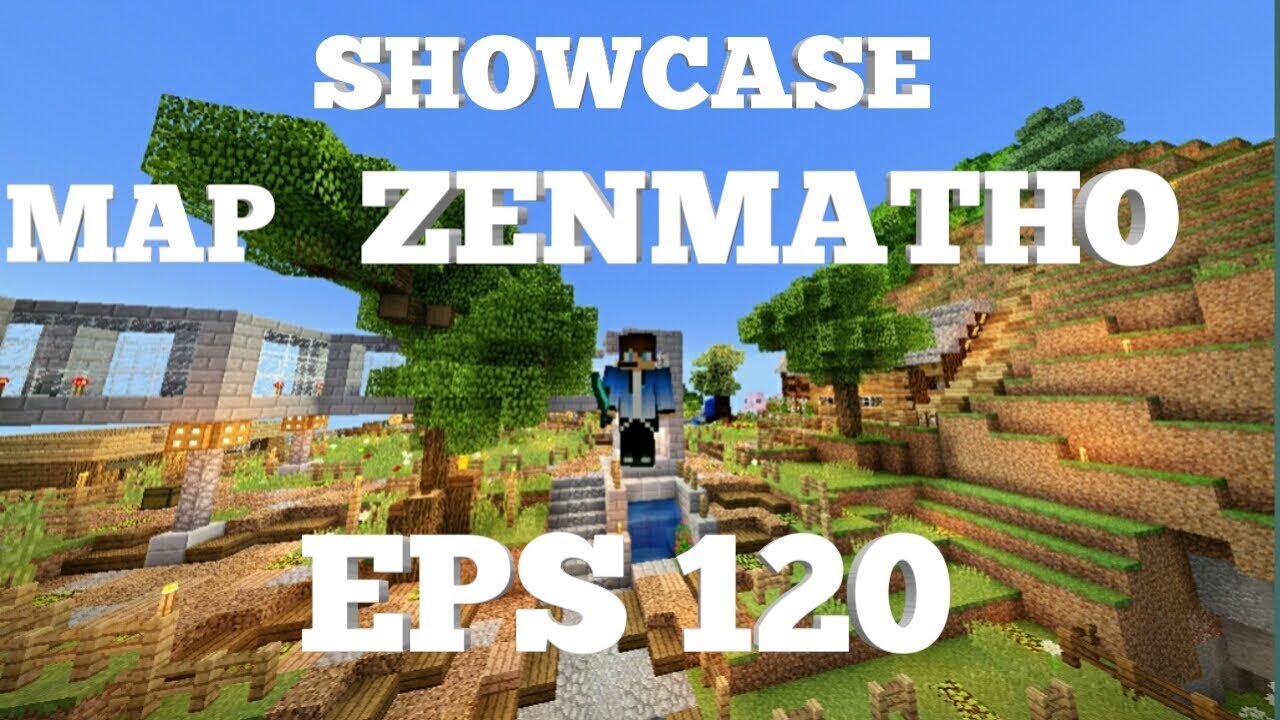 SHOWCASE MAP ZENMATHO EPS 120 - YouTube