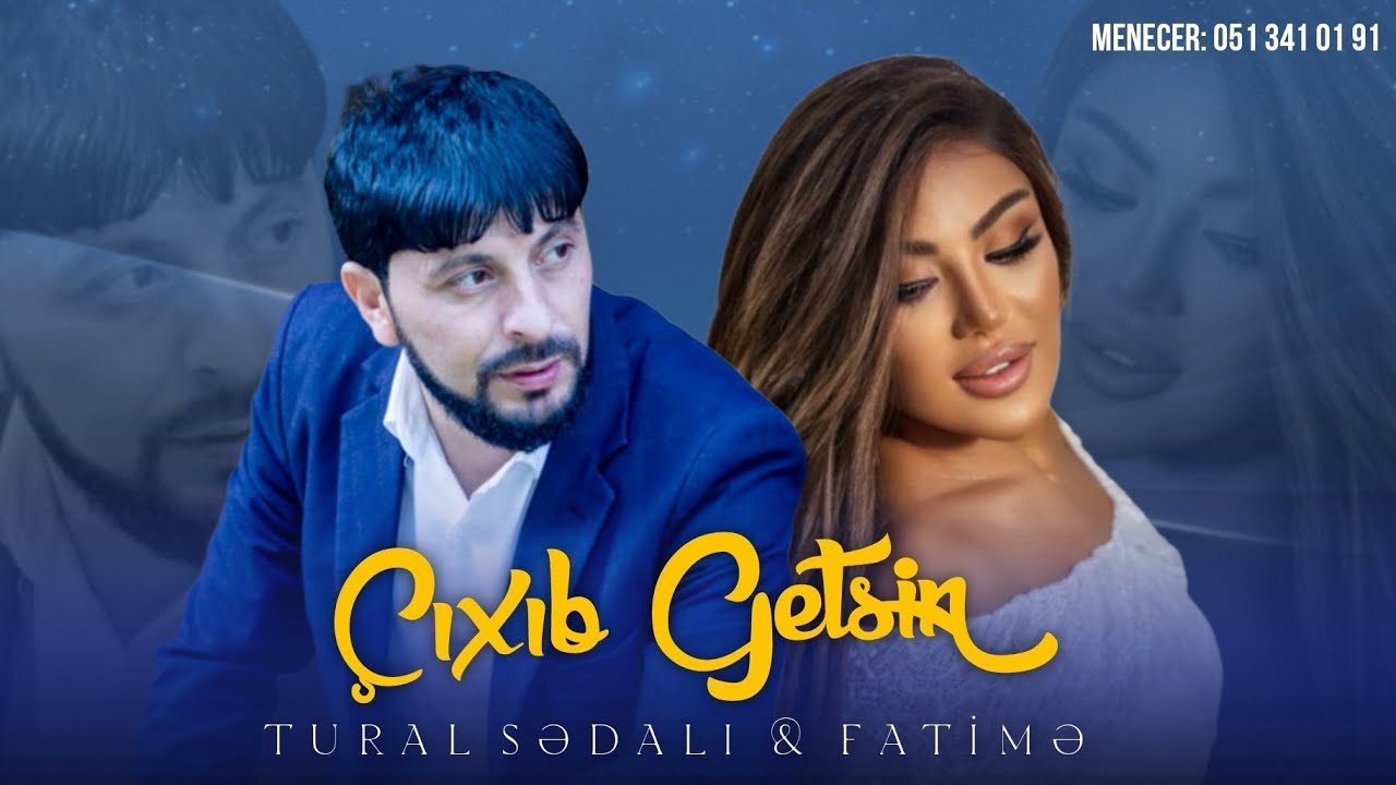 Tural Sedali ft Fatime Memmedli - Cixib Getsin 2025 - YouTube