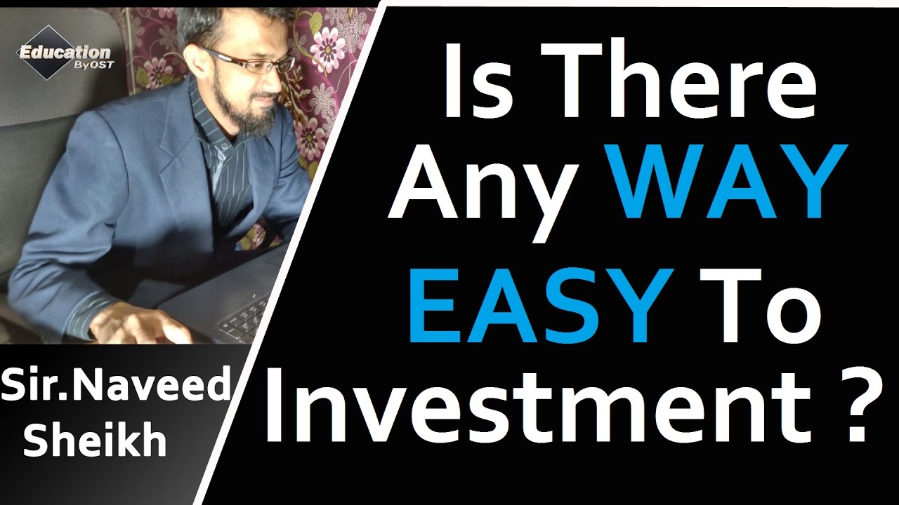 Q:16 Is There Any Way Easy to Investment? by Naveed Sheikh #Investment ...