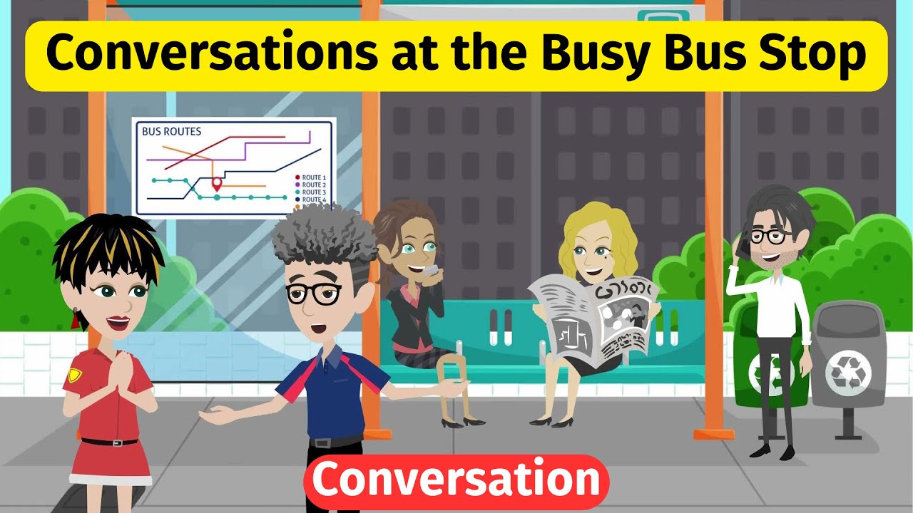 Improve English Speaking Skills - Conversations At The Busy Bus Stop ...