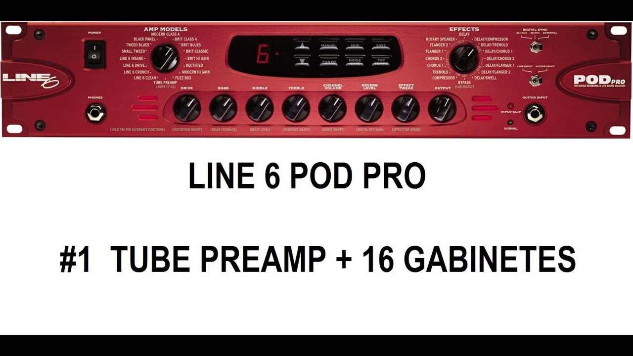 #1 LINE 6 POD PRO TUBE PREAMP + 16 GABINETES - YouTube