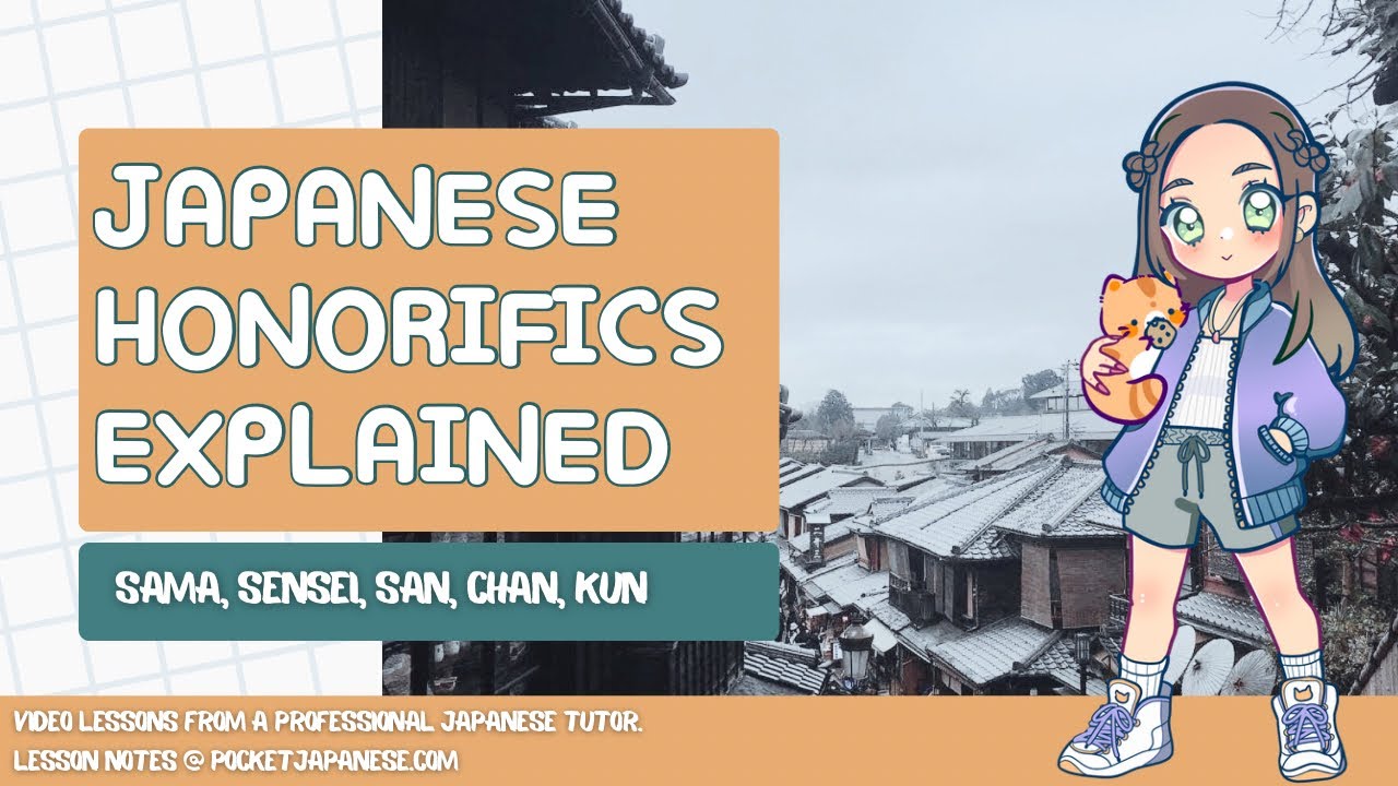 Japanese Honorifics EXPLAINED (san, chan, kun, etc) - YouTube