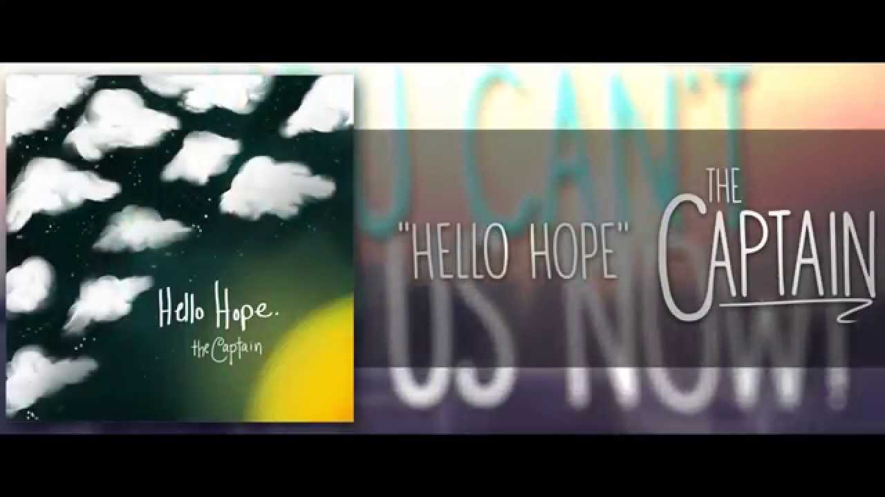 The Captain - Hello Hope (Official Lyric Video) - YouTube