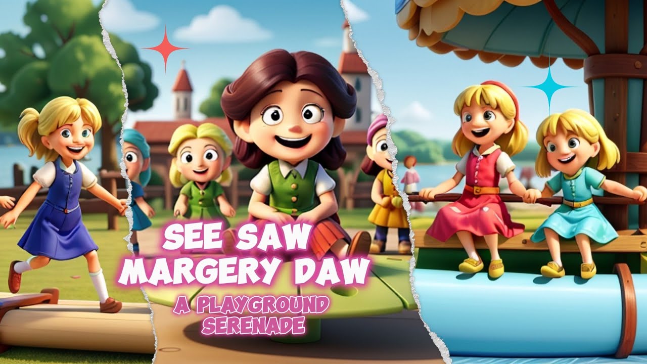 See Saw Margery Daw. A Playground Serenade | Kids Song | Nursery Rhymes ...