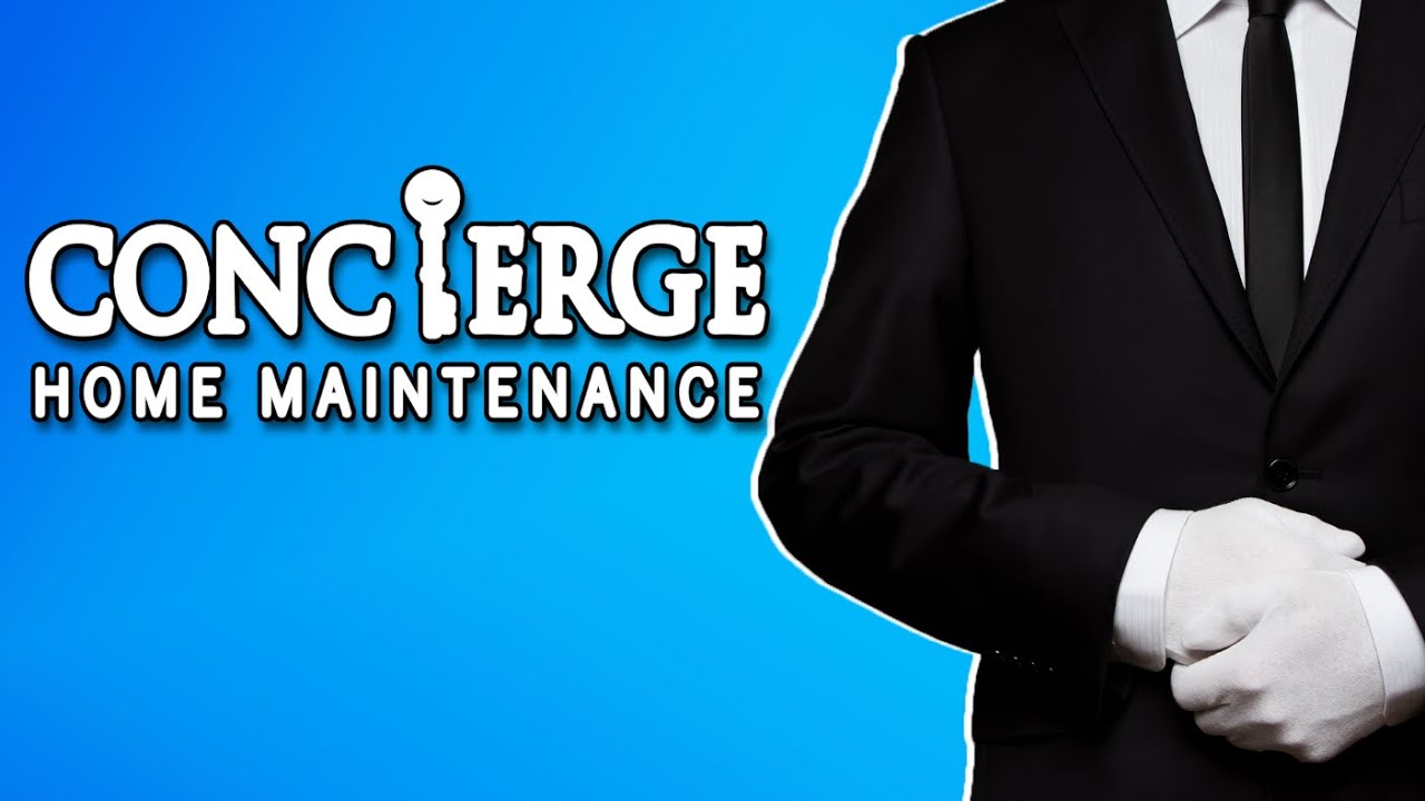 Concierge Home Maintenance Program - YouTube