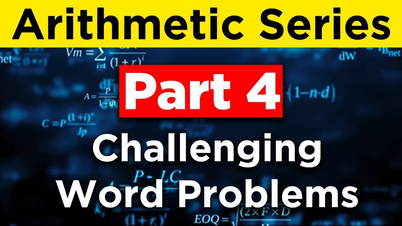 Arithmetic Series Part 4. Solve challenging questions on sum of terms ...