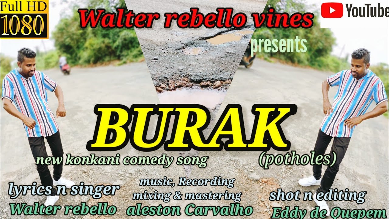 new Konkani comedy song 2021|| BURAK🔥🔥😳 ️ (Potholes)|| by Walter ...