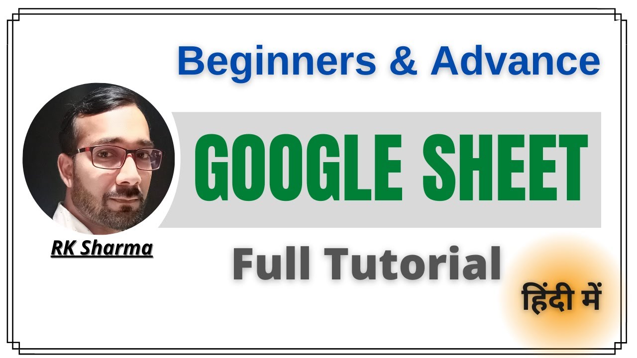 Google Spreadsheet Google Sheets Full Tutorial In Hindi Google Google Spreadsheet Google Sheets Full Tutorial In Hindi Google