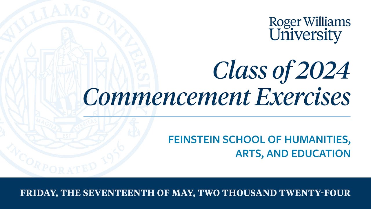 School of Humanities, Arts and Education, RWU Commencement 2024 with CC ...