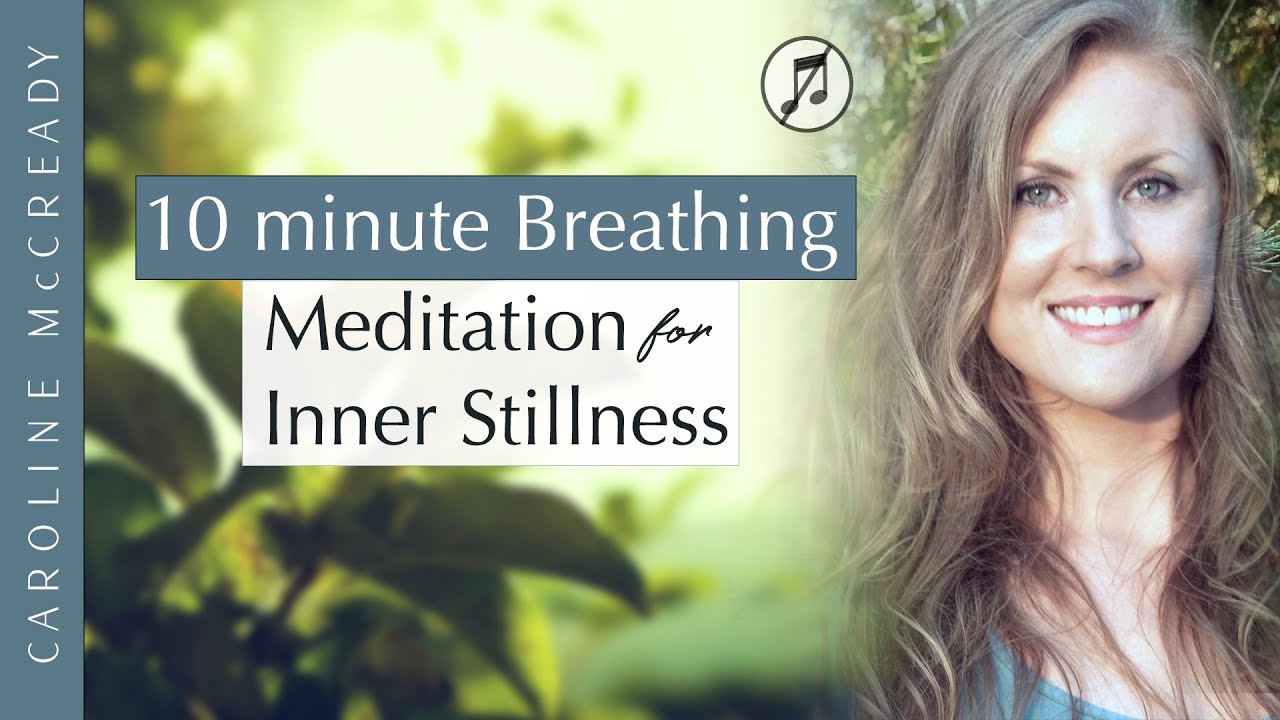 10 Minute Guided Breathing Meditation to Calm, Slow & Still Your Mind ...