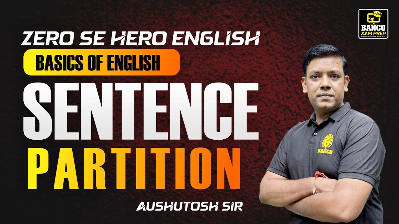 “Basics of English + Sentence Partition | Ashutosh Sir | Bank Exam ...