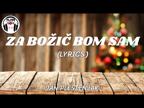 Jan Plestenjak - Za božič bom sam (Besedilo/Karaoke/Tekst) (Lyrics by ...