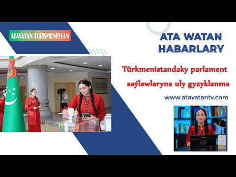 Türkmenistandaky parlament saýlawlaryna uly gyzyklanma: Ata watan habarlary