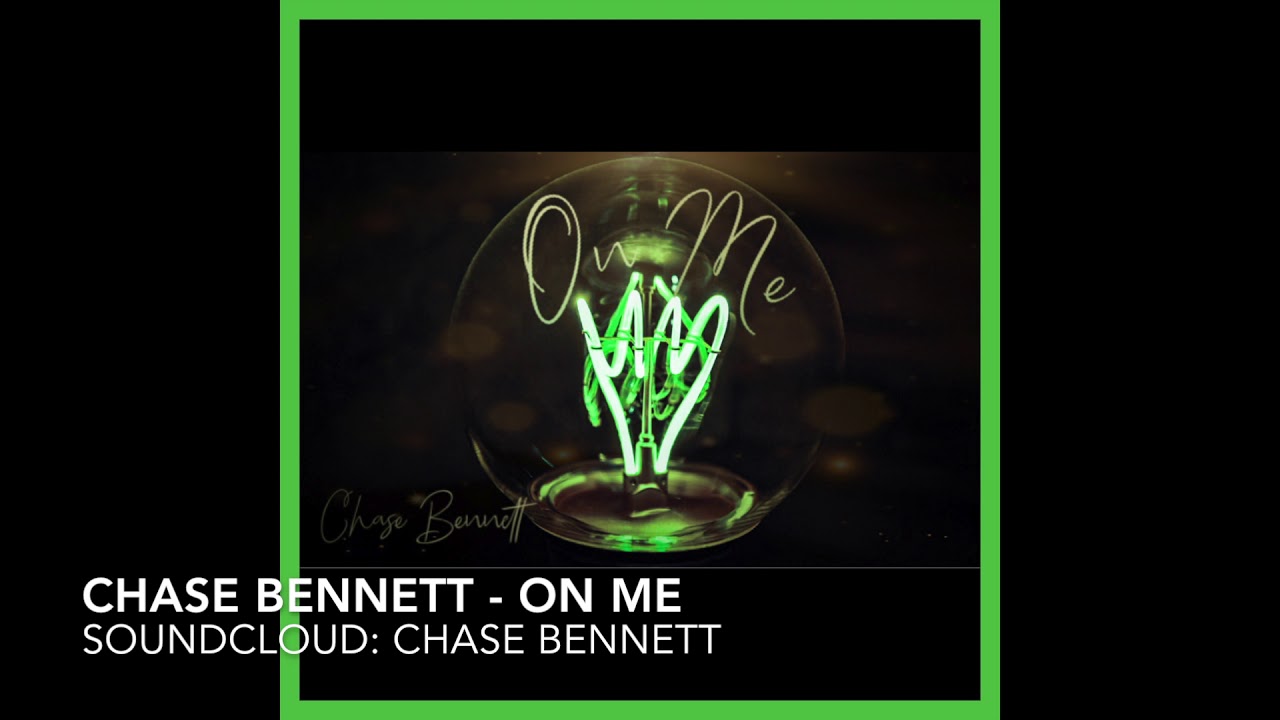 Chase Bennett - On Me - YouTube
