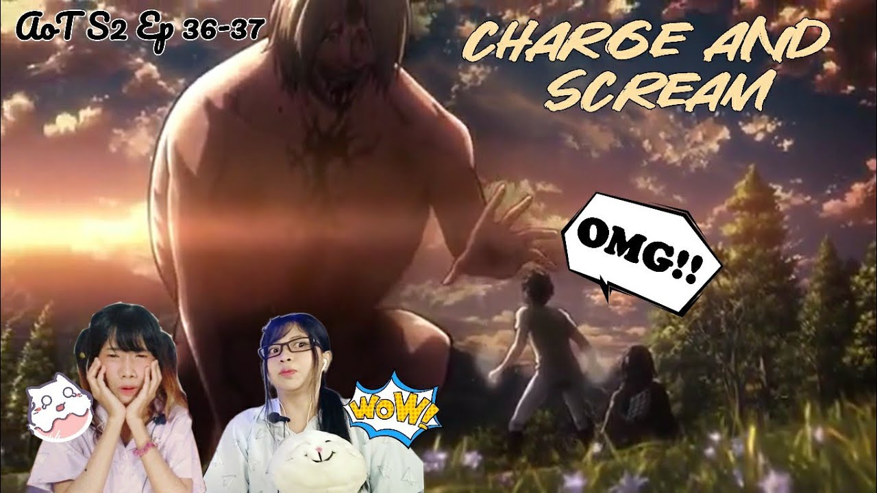 Charge and Scream | Attack on Titan Reaction Ep 36 - 37 Season 2 - YouTube