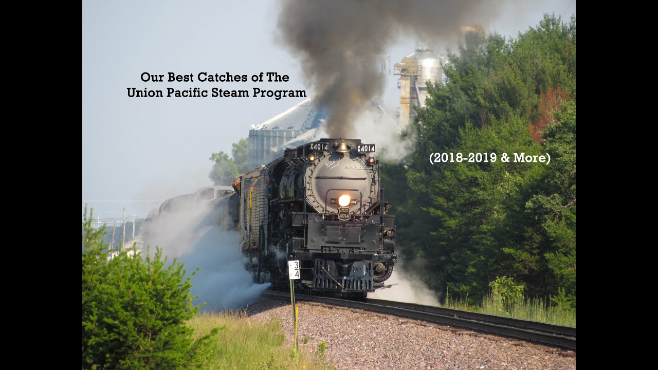 Our Best Catches of The Union Pacific Steam Program (2018-2019 & More ...