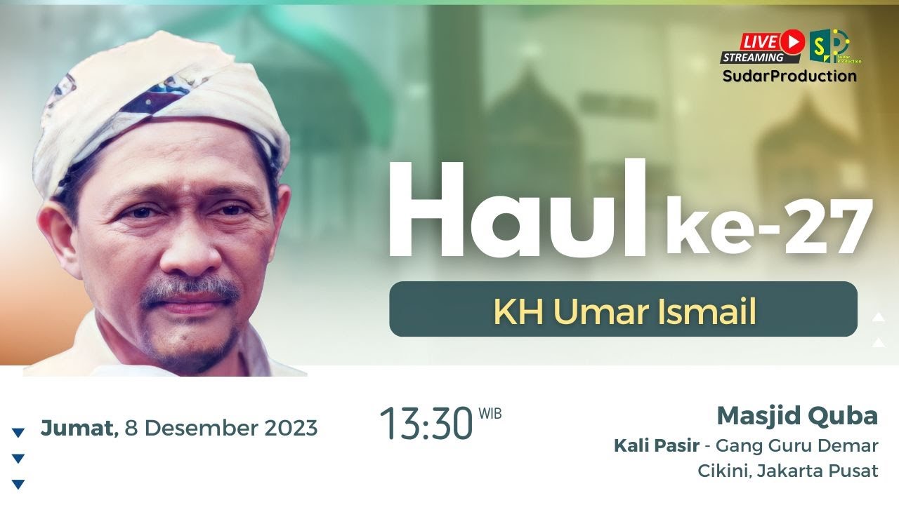 🔴LIVE : Peringatan Maulid Nabi Muhammad SAW Ziarah Kubro & Haul Ke-27 (Alm) KH Umar Isma'il ...