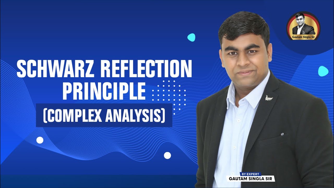 Schwarz Reflection Principle Complex Analysis M.Sc. Mathematics by ...