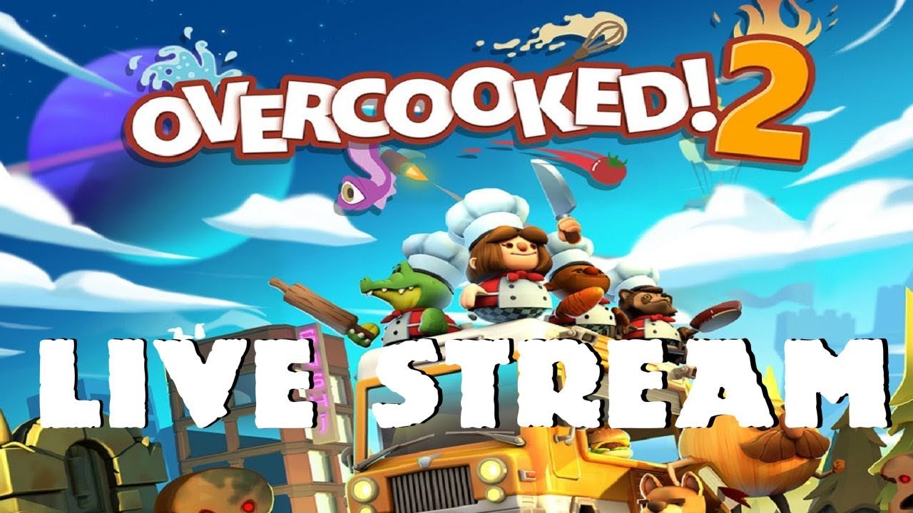 Overcooked 2 Live Stream Part 2 (Twitch VOD) (August 7th, 2018) - YouTube