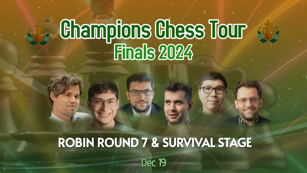 Champions Chess Tour Finals 2024 | Round 7 & Survival Stage Dec 19 ...