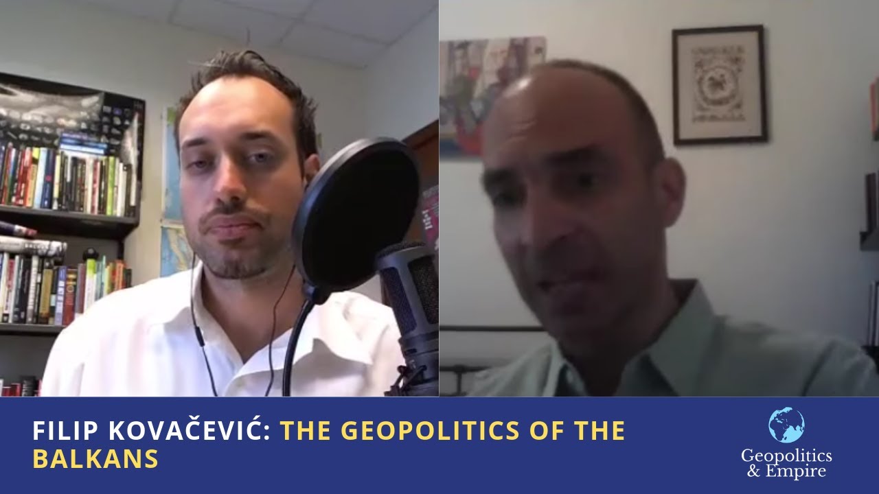 Filip Kovačević: The Geopolitics of the Balkans - YouTube