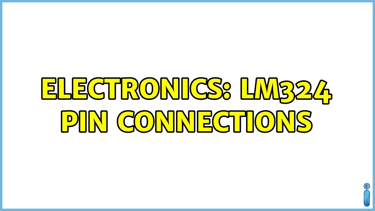 Electronics: LM324 Pin connections - YouTube