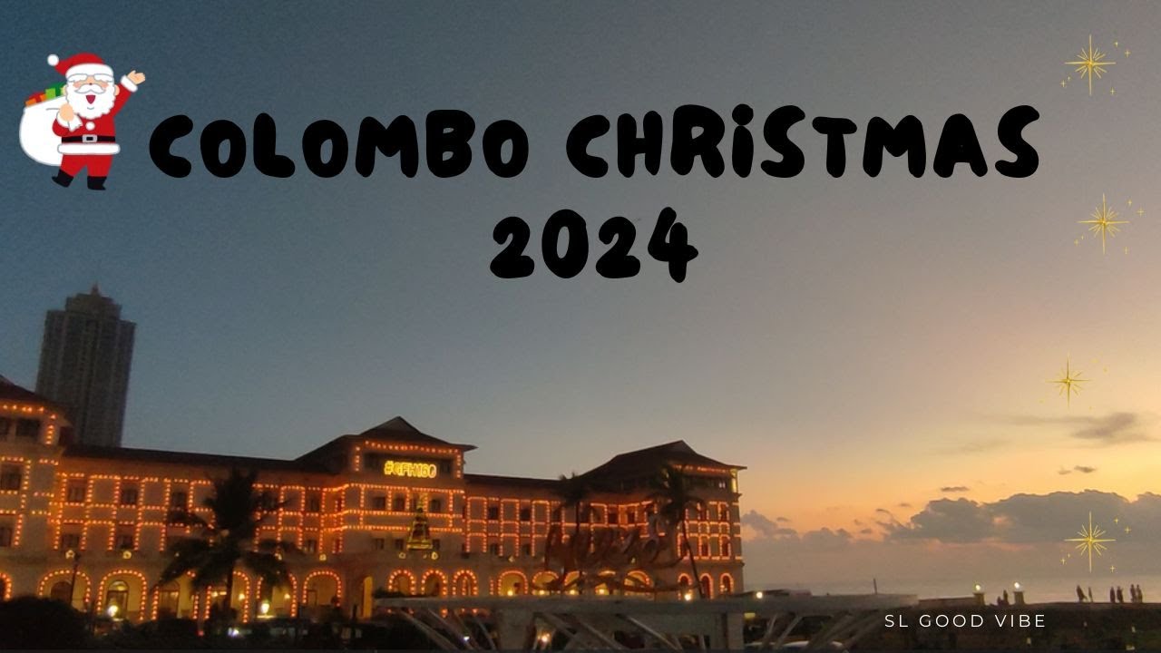 Colombo Christmas 2024 #slgoodvibe - YouTube