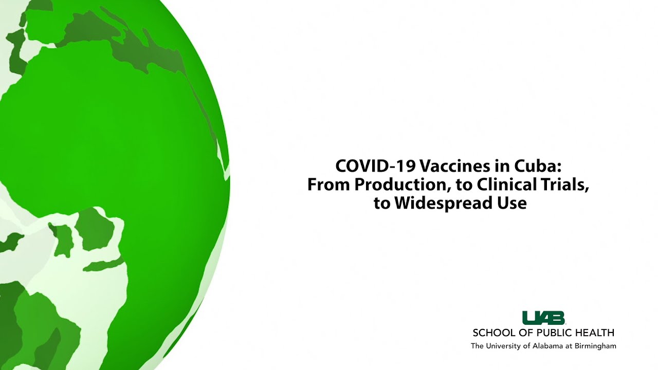COVID-19 Vaccines in Cuba | UAB School of Public Health - YouTube