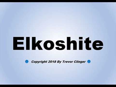 How To Pronounce Elkoshite - YouTube