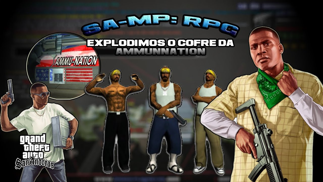 SAMP: RPG | Explodimos o Cofre da Ammunation #06 • Brasil Play Nexus ...