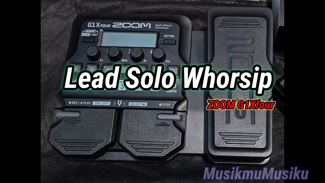 Zoom G1X Four Lead Solo Patch Setting Worship - YouTube