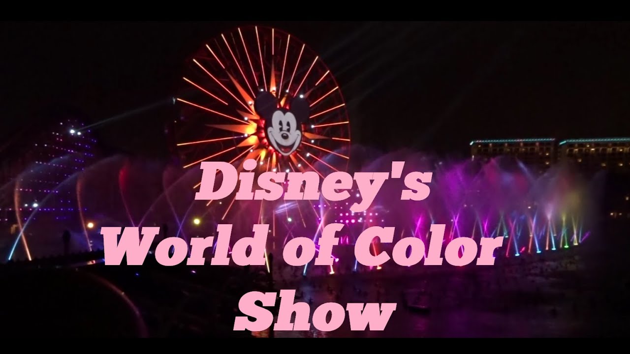 World of Color at Disneyland's California Adventure 2015 - YouTube