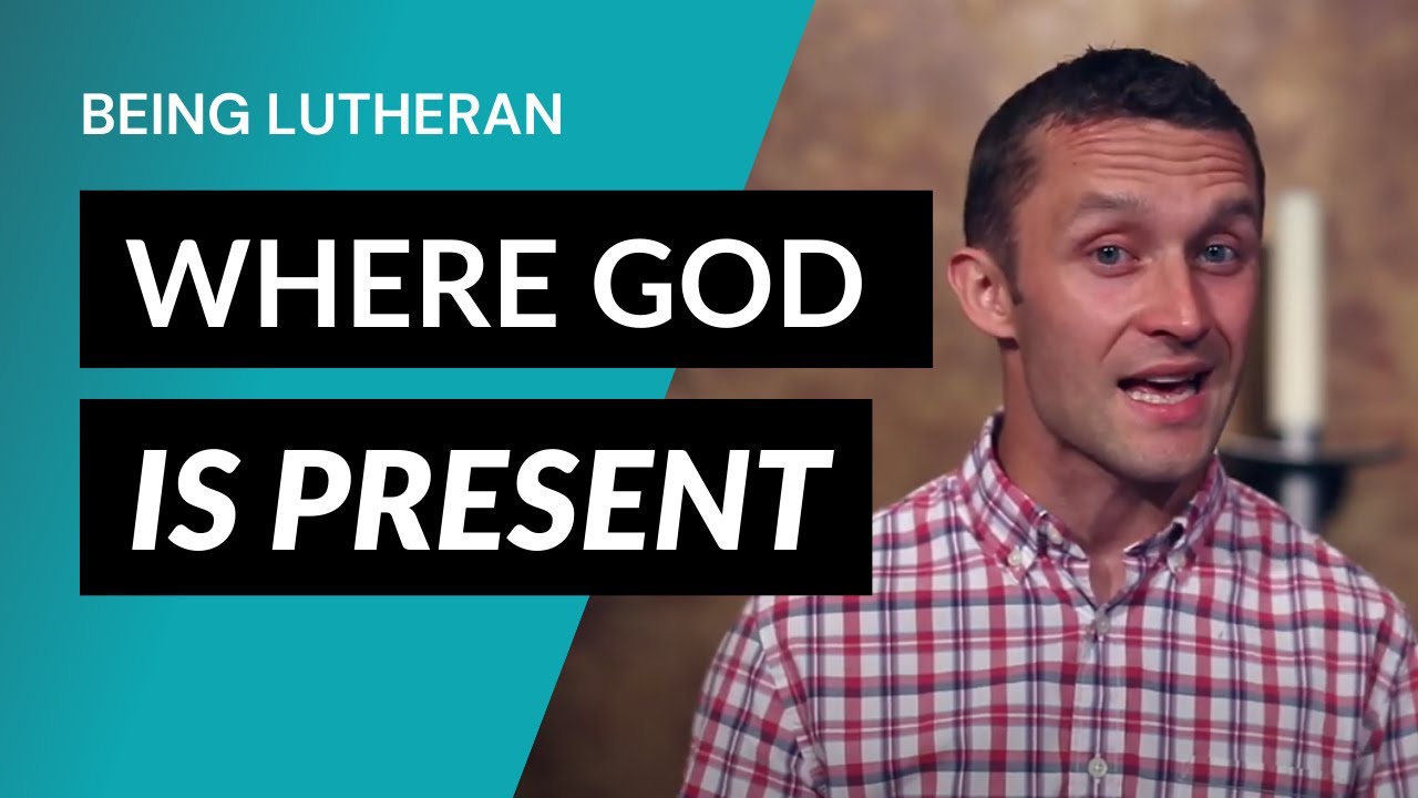 Where God is Present | Being Lutheran, Video Lesson 10 - YouTube