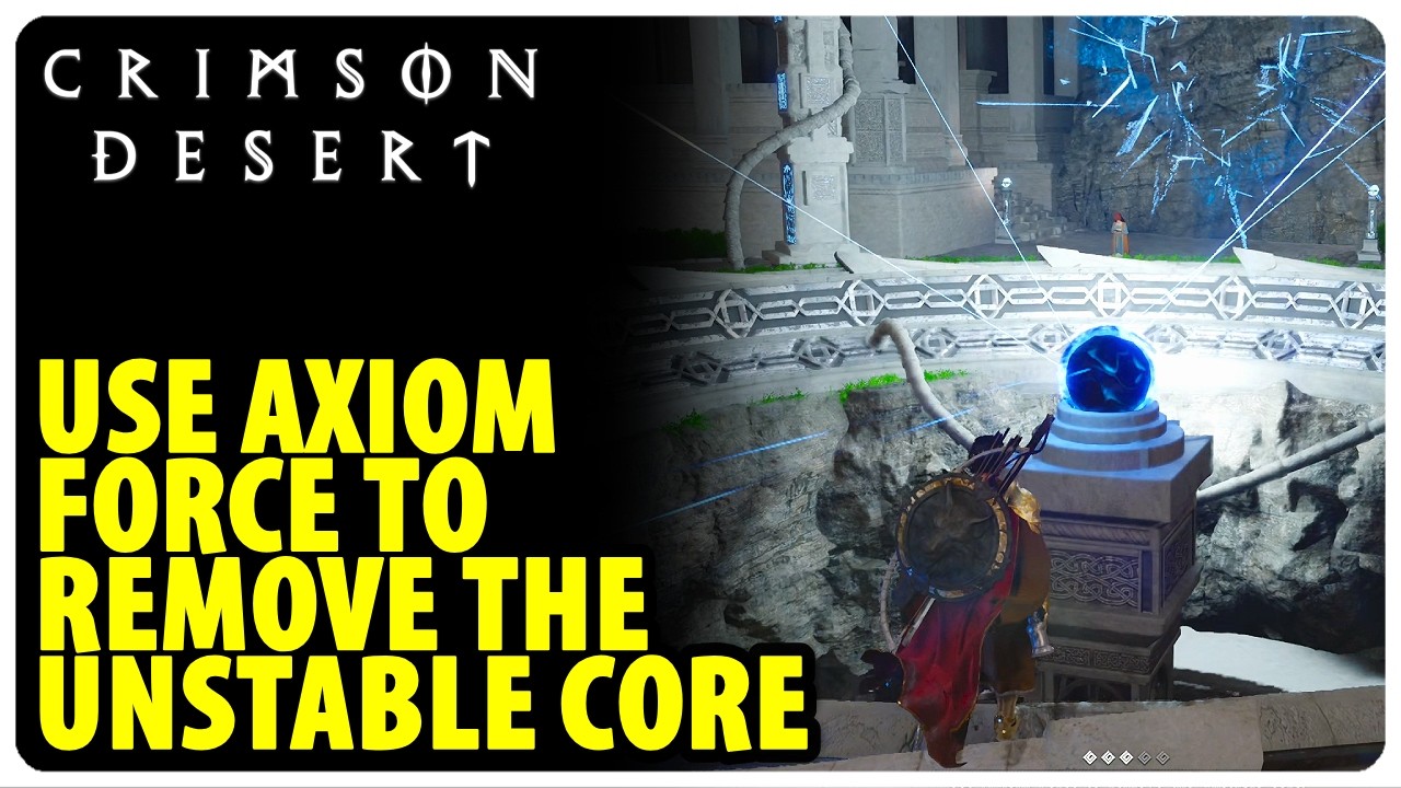 Use Axiom Force to remove the unstable core | Crimson Desert - YouTube