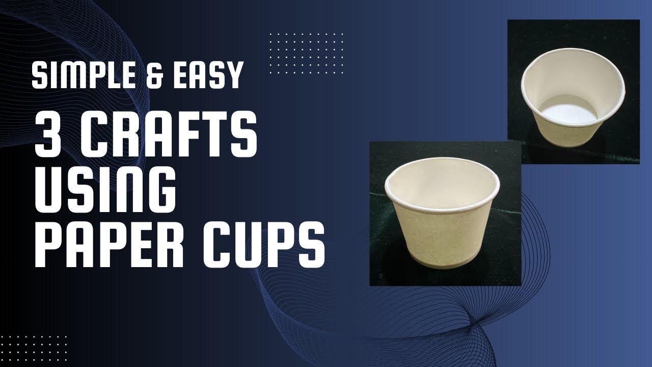 Paper Cup Art & Craft Project | Kids Paper cup Craft Ideas | DIY | 3 ...