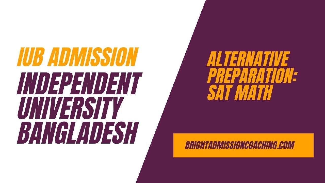 IUB | IUB Admission | IUB Admission Test | Independent University ...