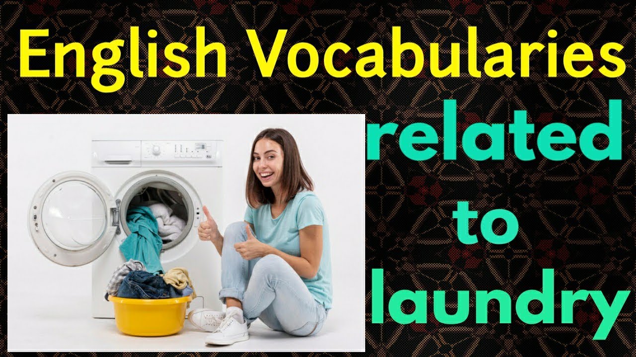 English vocabularies related to laundry or (cleaning clothes 👗👚👖) - YouTube