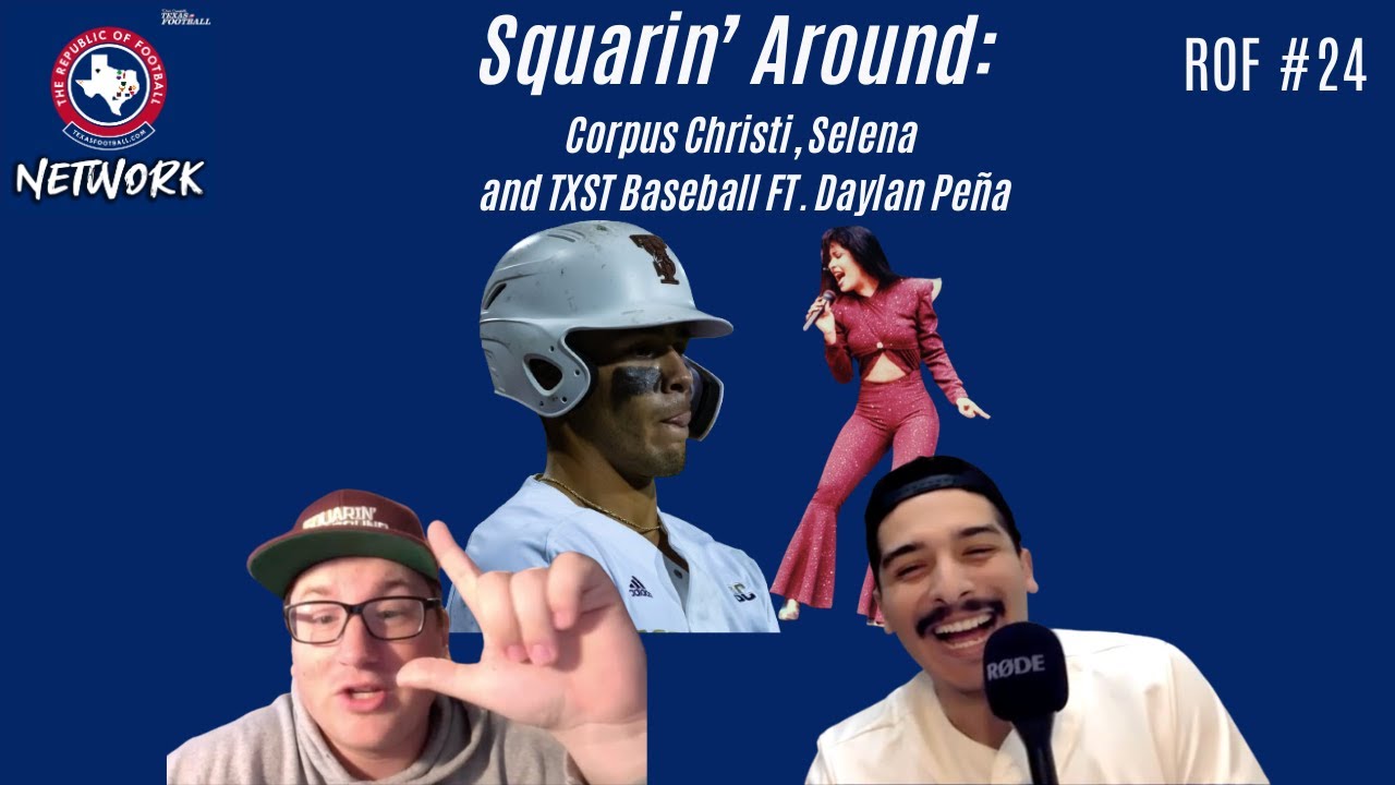Squarin' Around: ROF #24 - Corpus Christi, Selena and TXST Baseball FT ...