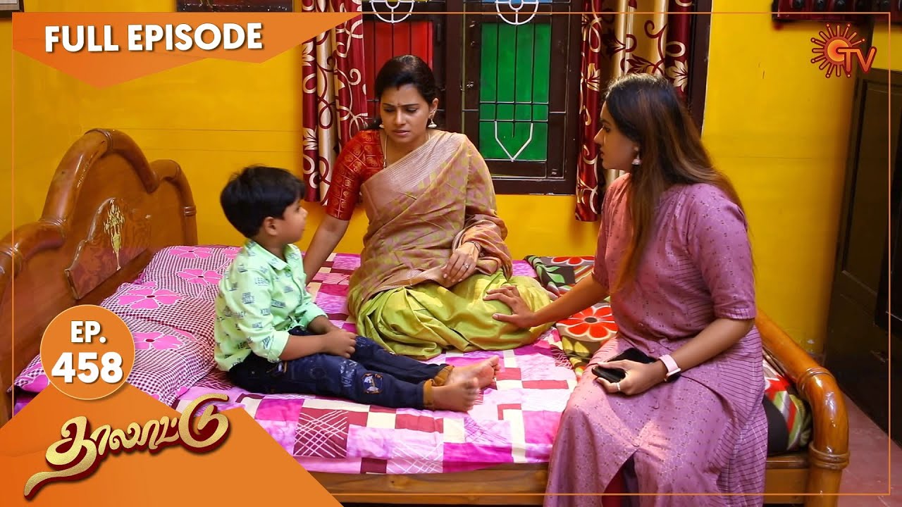 Thalattu - Ep 458 | 02 September 2022| Tamil Serial | Sun TV - YouTube