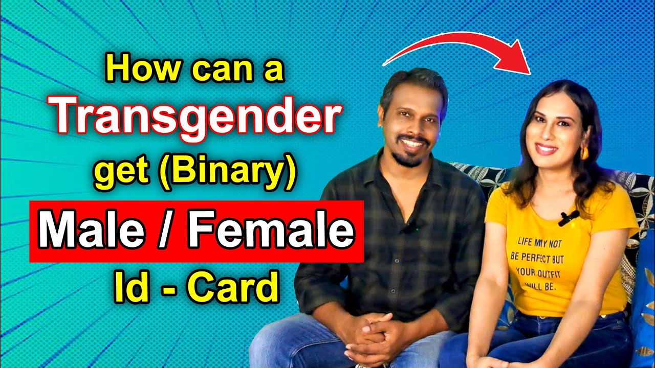 How can a Transgender get (Binary) Male / Female Id - Card #india # ...