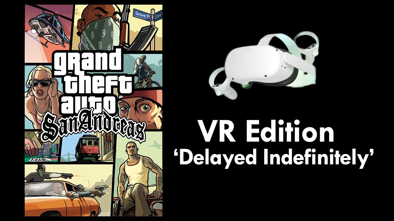 GTA San Andreas VR Edition 'Delayed Indefinitely,' a.k.a. Canceled + Enjoying SA In First Person ...