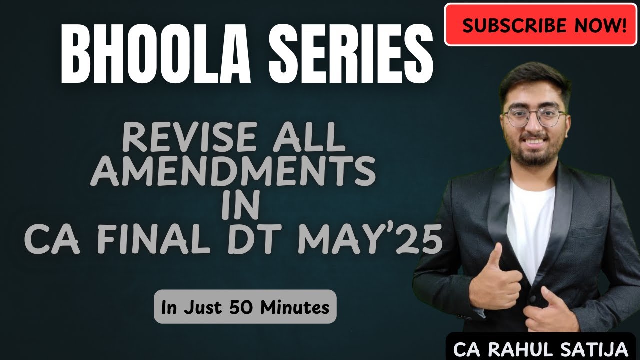 Revise all amendments in CA Final May-25 in 50 Minutes | CA Rahul ...